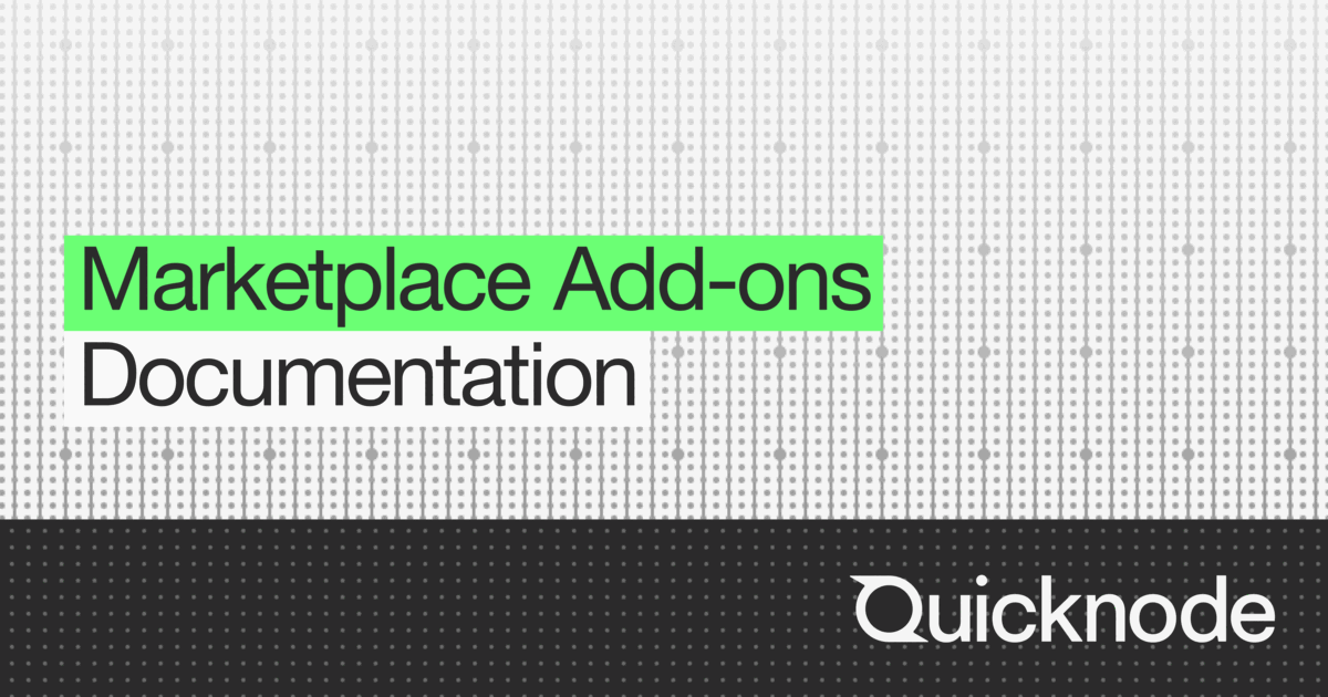 Quicknode Marketplace Add-Ons | Quicknode Docs