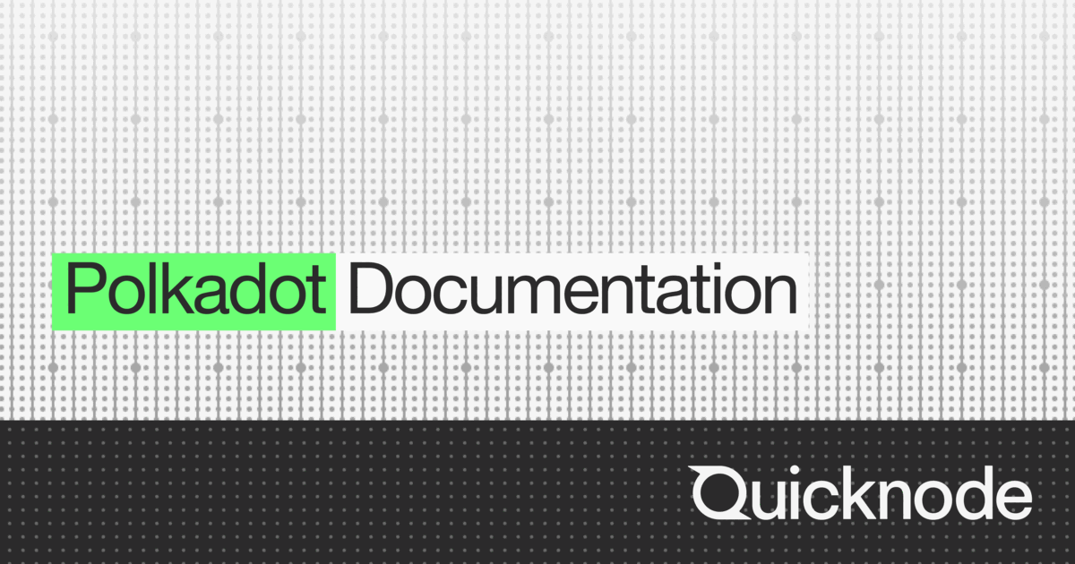 Quicknode Polkadot RPC Overview | Quicknode Docs