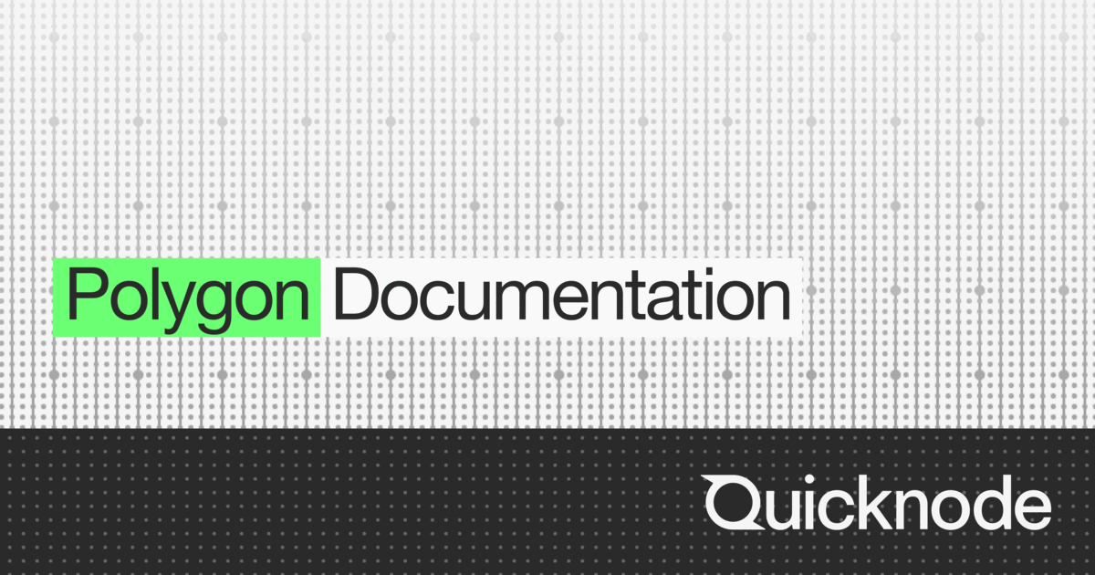 Polygon QuickStart | Quicknode Docs