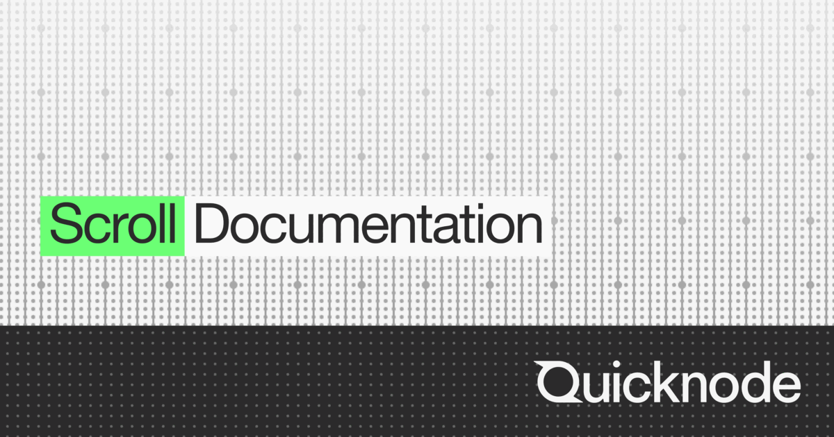 Scroll QuickStart | Quicknode Docs