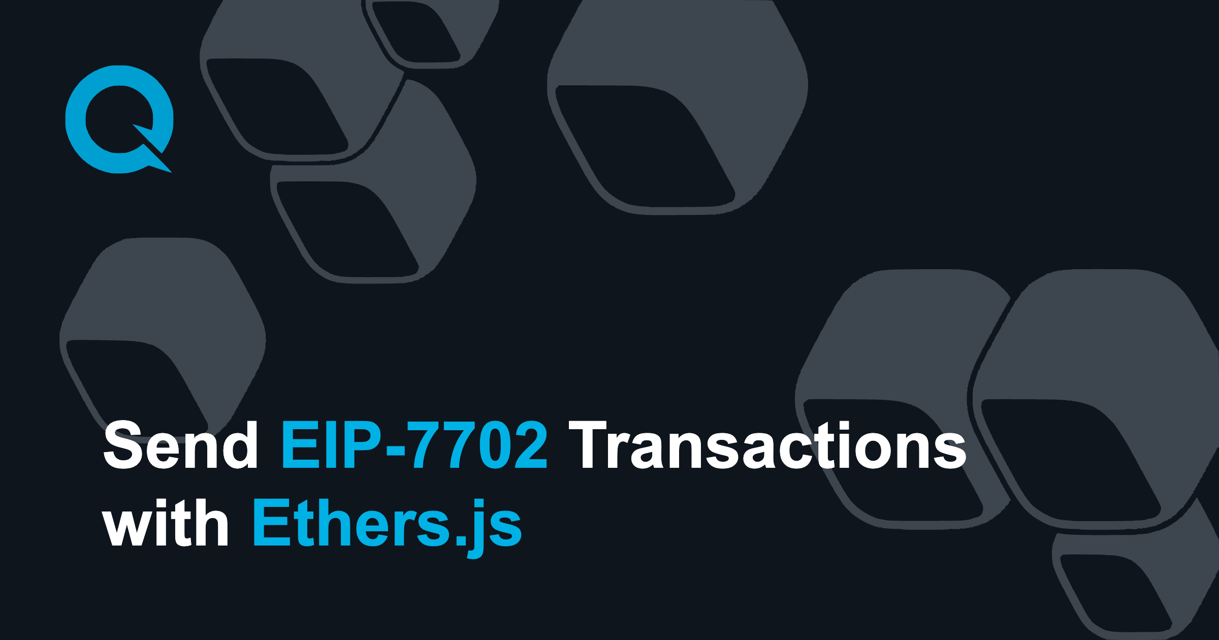 How to Send EIP-7702 Transactions with Ethers.js | QuickNode Guides