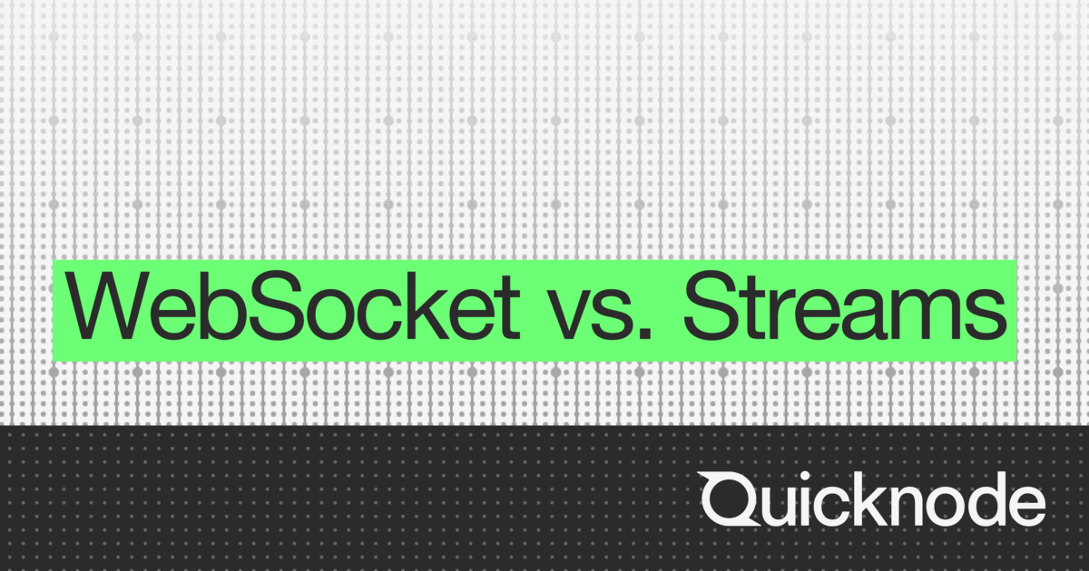 Websocket Vs Quicknode Streams Quicknode Guides