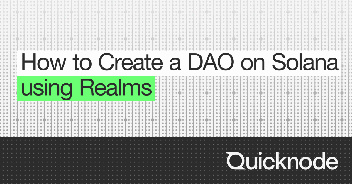 How to Create a DAO on Solana using Realms | Quicknode Guides