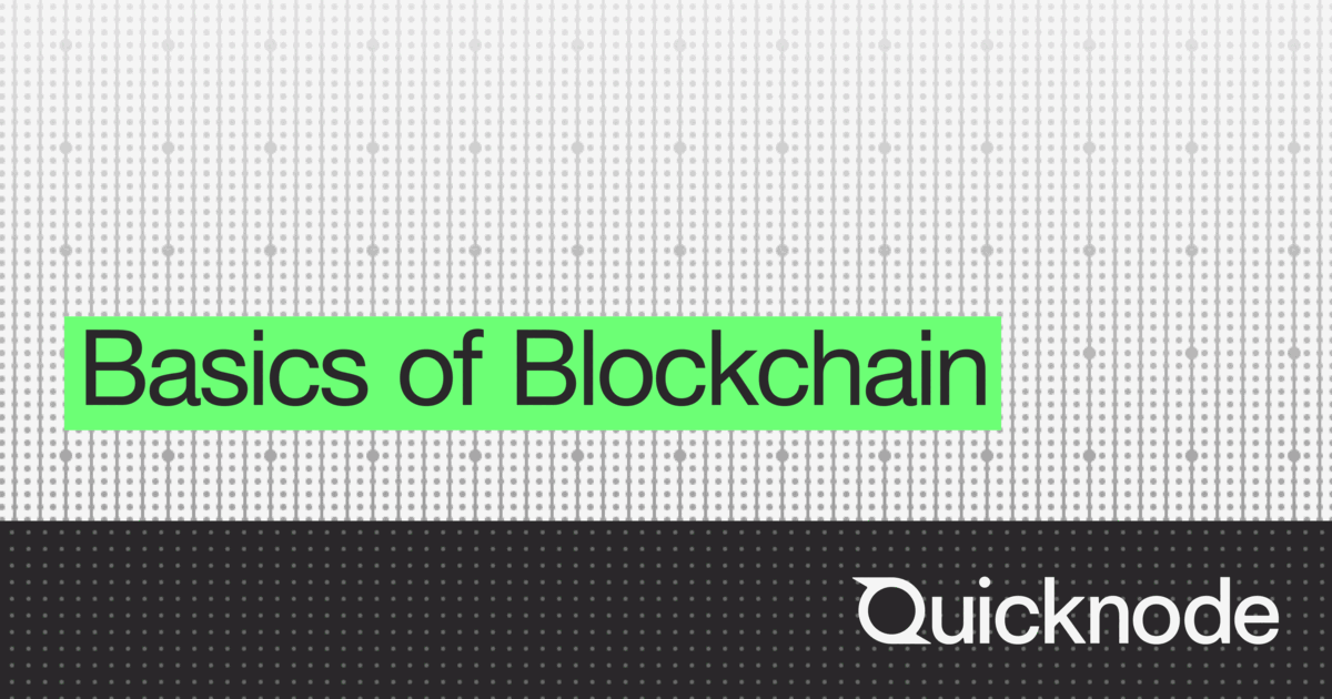 Basics of Blockchain | Quicknode Guides