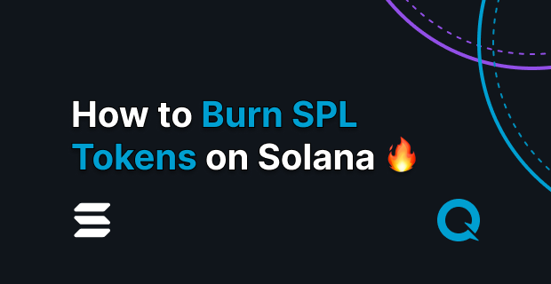How To Burn Spl Tokens On Solana Quicknode Guides